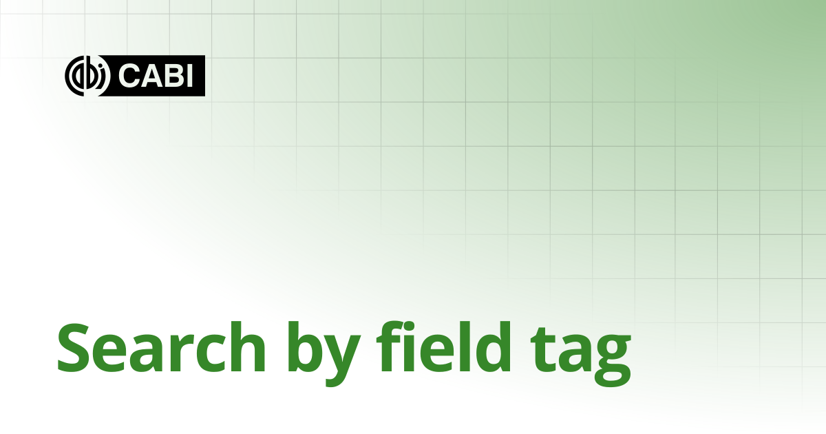 Search by field tag | CABI Digital Library Search Guide